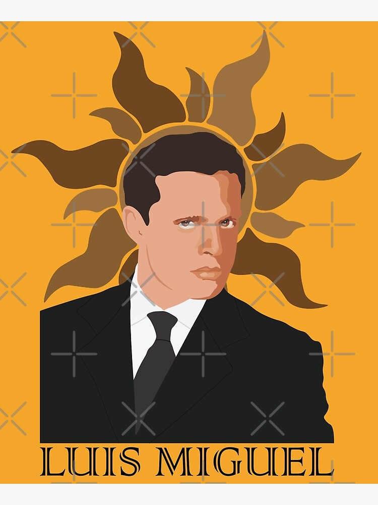 Póster «El Sol Luis Miguel» de darzaga2 | Redbubble