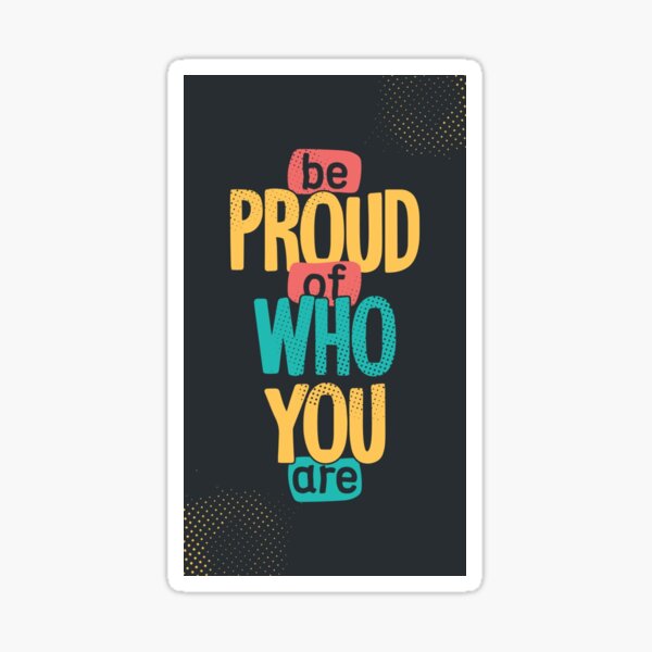"Be Proud" Sticker for Sale by PeterCech | Redbubble
