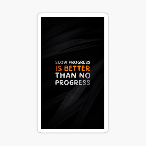 "Slow progress " Sticker for Sale by PeterCech | Redbubble