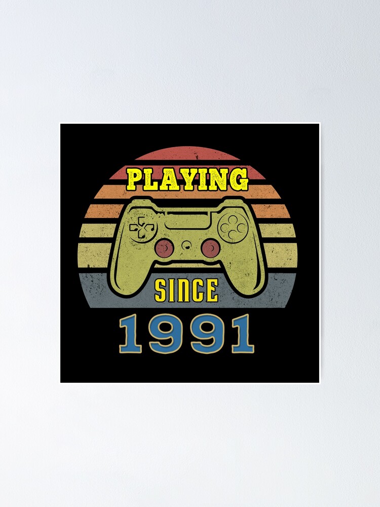 "Playing Since 1991 - Vintage Gaming Controller - Born in 1991" Poster ...