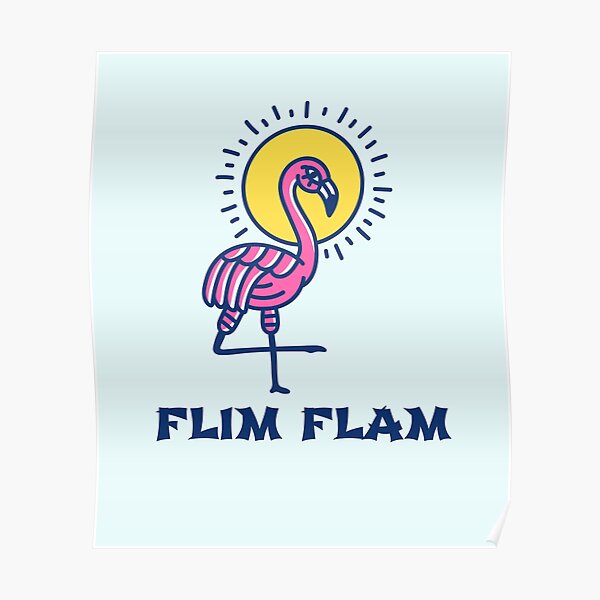 "Flim Flam" Poster by fabriticstore | Redbubble