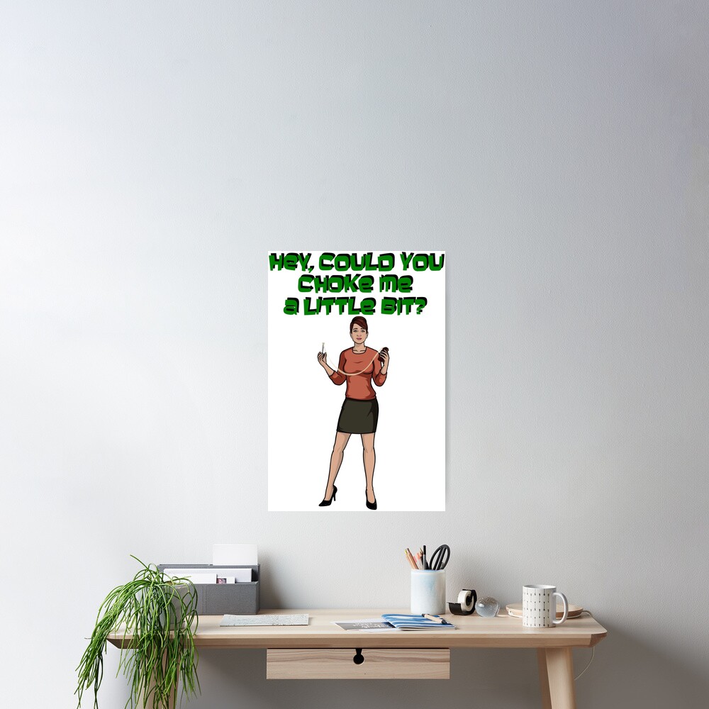 "Crazy Cheryl Archer Cheryl Tunt Carol Tunt Archer Quote " Poster by ...