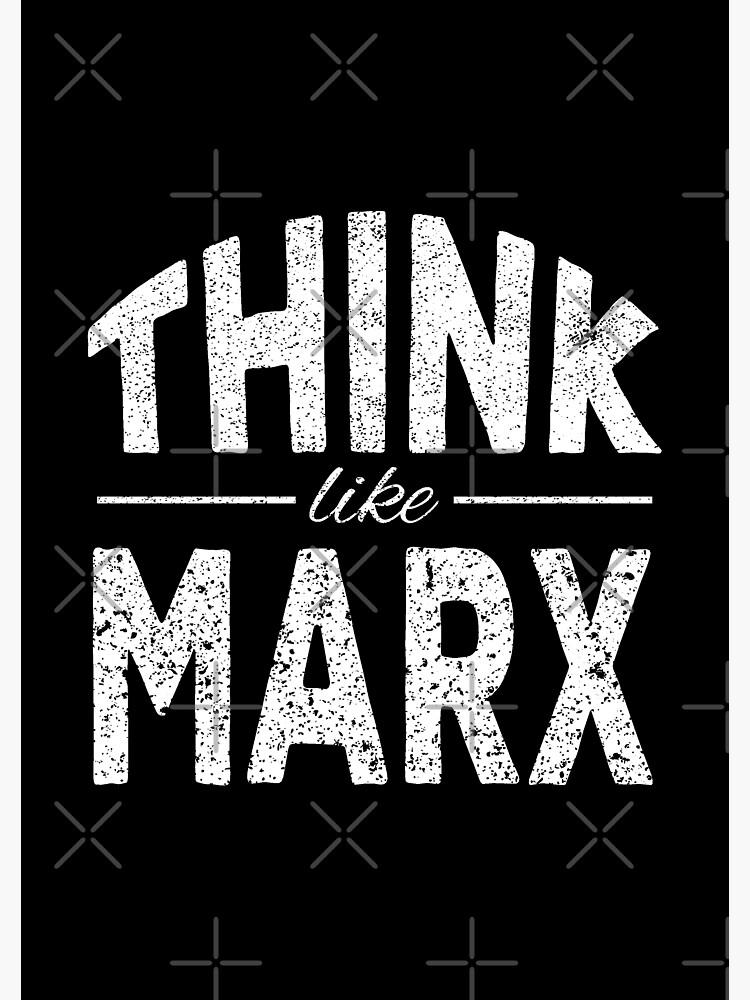 "Think like Karl Marx" Poster by lolquotes | Redbubble