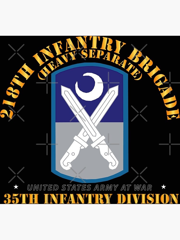 "Army - 218th Infantry Brigade (Heavy Separate) - 35th Infantry ...