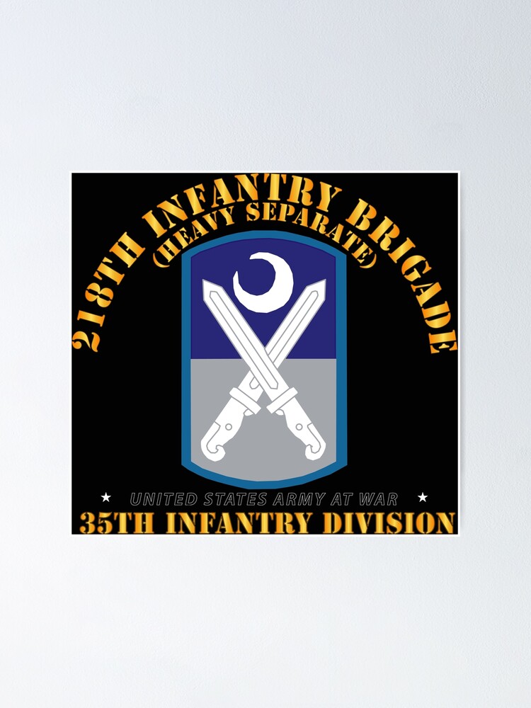 "Army - 218th Infantry Brigade (Heavy Separate) - 35th Infantry ...