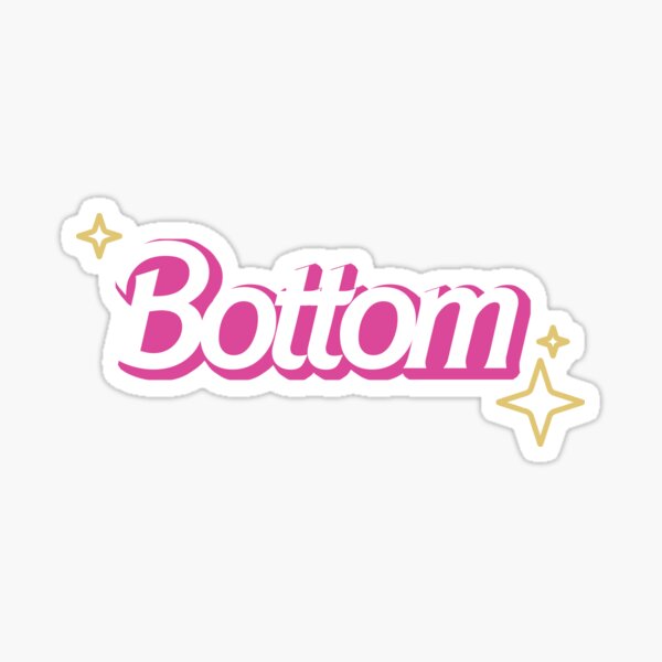 "Bottom" Sticker by thegayestmerch | Redbubble