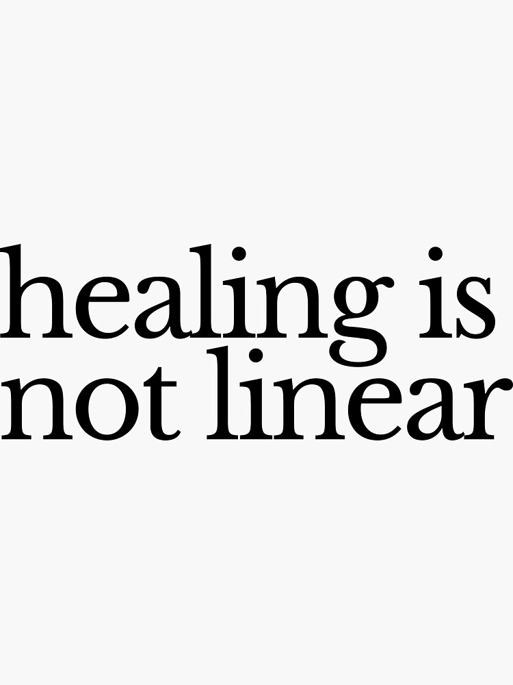 "healing is not linear" Sticker for Sale by LeighAnne64 | Redbubble