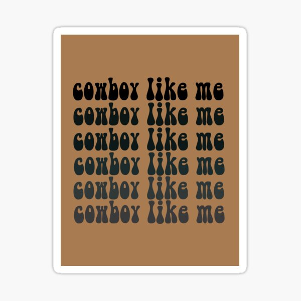 "cowboy like me" Sticker for Sale by makennawinner | Redbubble
