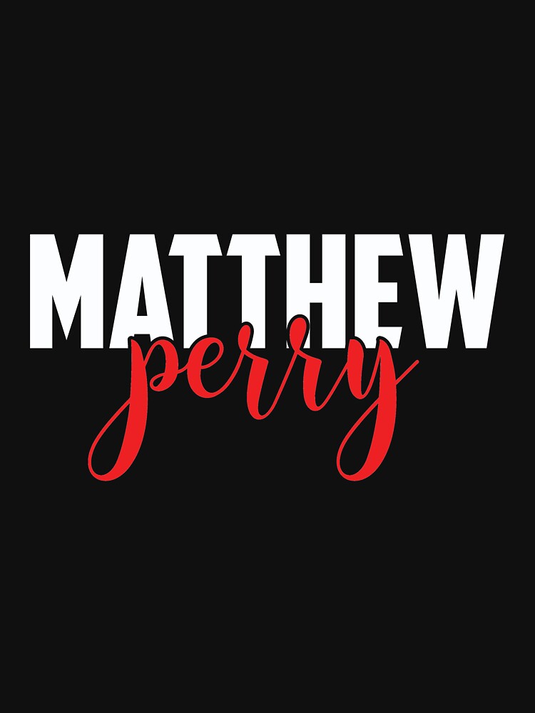"Matthew perry" T-shirt for Sale by Bestor | Redbubble | sarcasm t ...