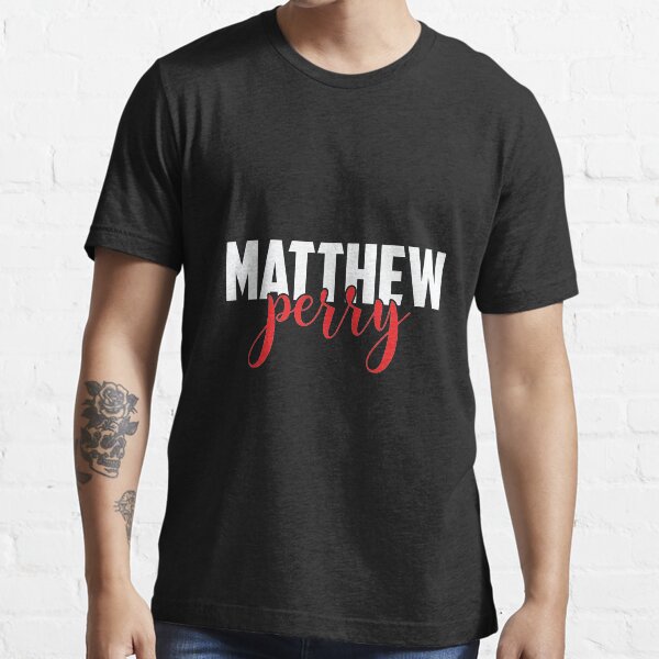 "Matthew perry" T-shirt for Sale by Bestor | Redbubble | sarcasm t ...