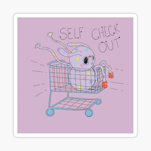 "Self Check Out!" Sticker for Sale by clunkypicnic | Redbubble