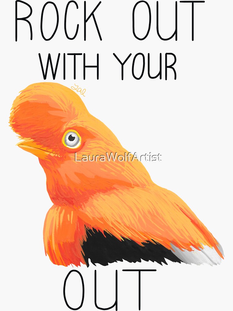 "Rock Out With Your Andean Cock-of-the-rock Out" Sticker for Sale by ...