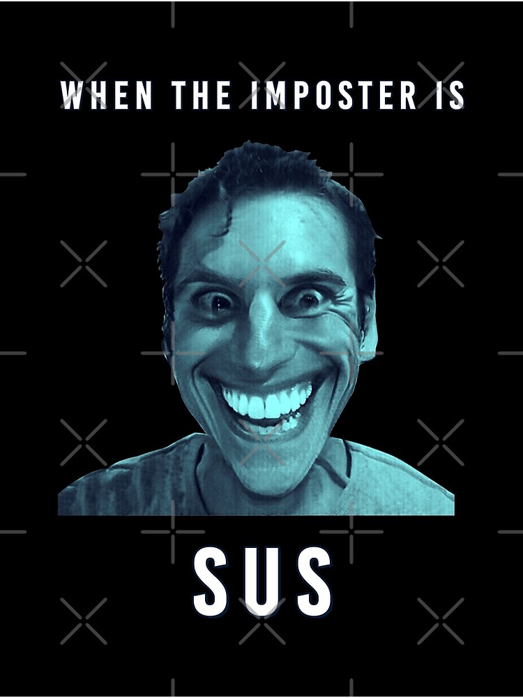 "When the impostor is Sus! Black" Poster by Rzera- | Redbubble
