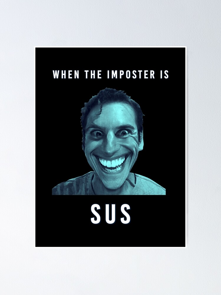 "When the impostor is Sus! Black" Poster by Rzera- | Redbubble