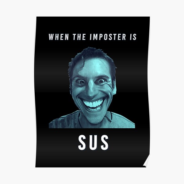 "When the impostor is Sus! Black" Poster by Rzera- | Redbubble