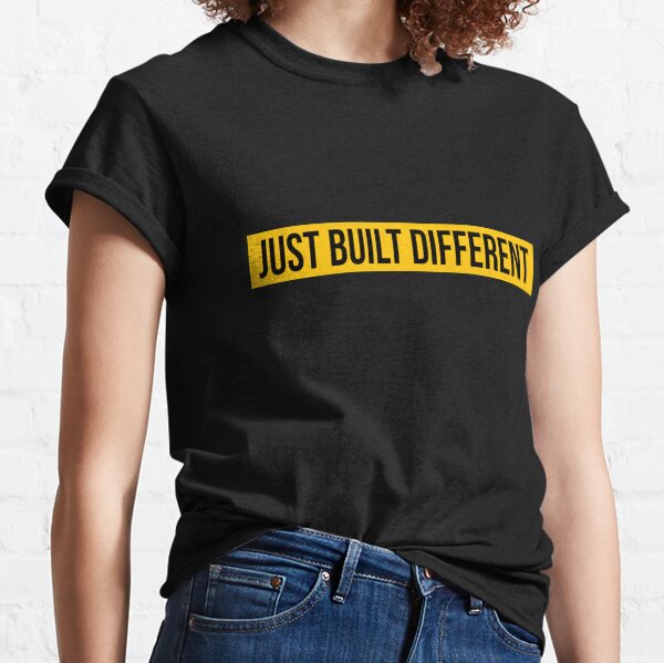 Built Different T-Shirts | Redbubble