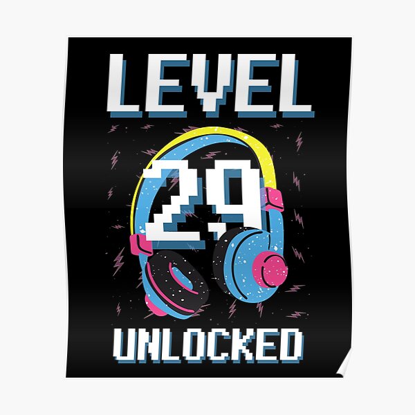 "Level 29 Unlocked Gaming Birthday Shirt With Age" Poster by Sutra ...
