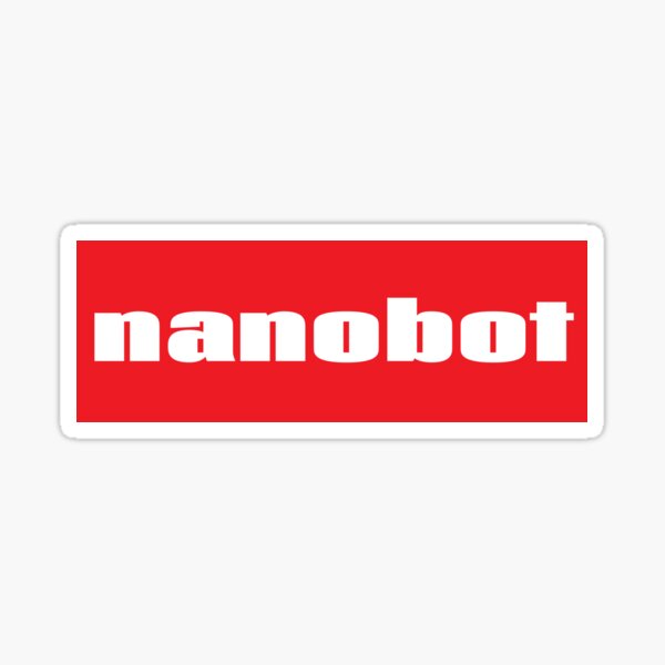 "Nanobot" Sticker for Sale by ProjectX23 | Redbubble