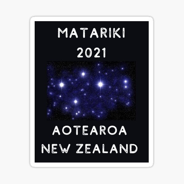 "Matariki Aotearoa New Zealand 2021" Sticker for Sale by ...
