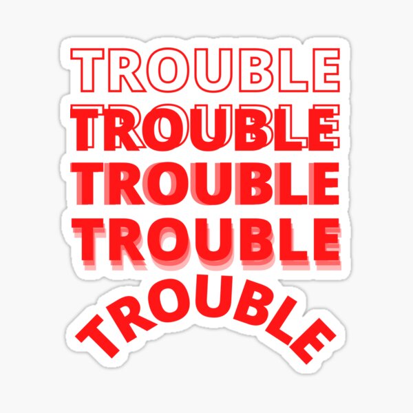 "Classic Trouble" Sticker by Secretzz | Redbubble