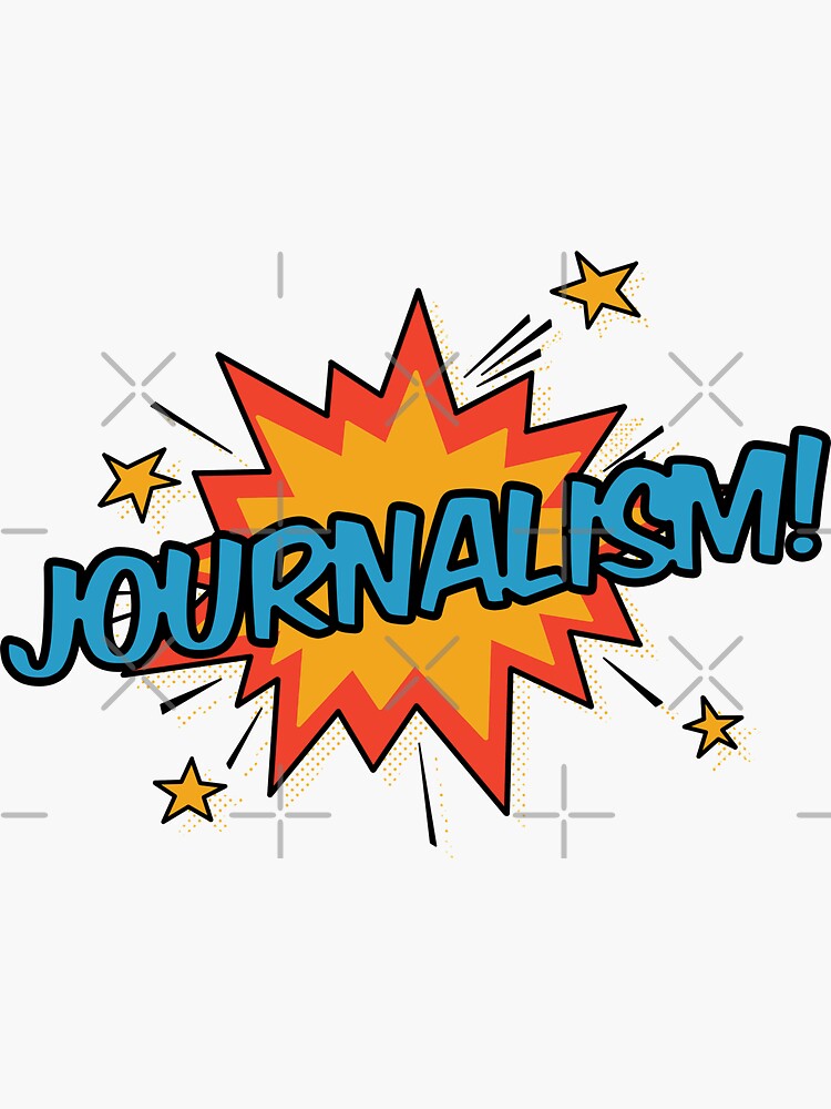 "Journalism!" Sticker for Sale by orlumbuspirate | Redbubble