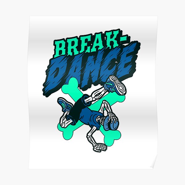 "breakdance skeleton design" Poster for Sale by CocoAndMore | Redbubble