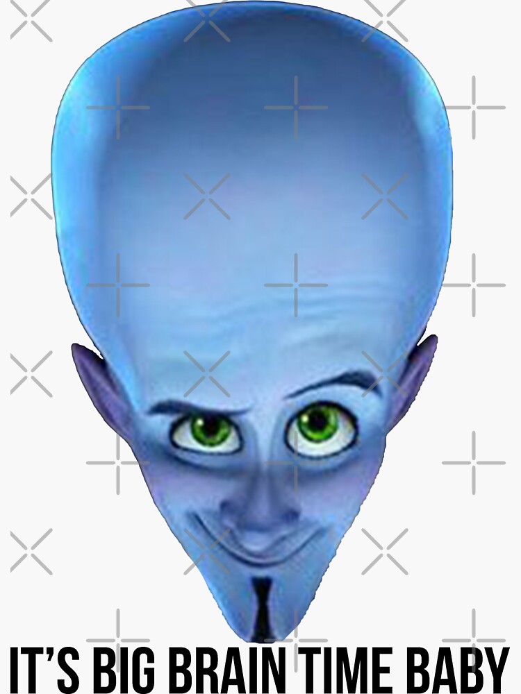 "big brain time baby" Sticker for Sale by karimantar | Redbubble