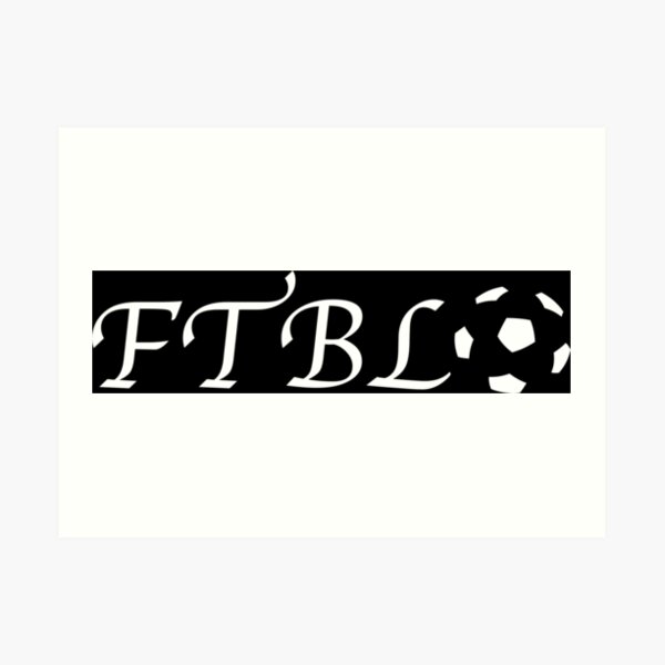 "FTBL Football Soccer Ball Shortened White Design Logo" Art Print for ...