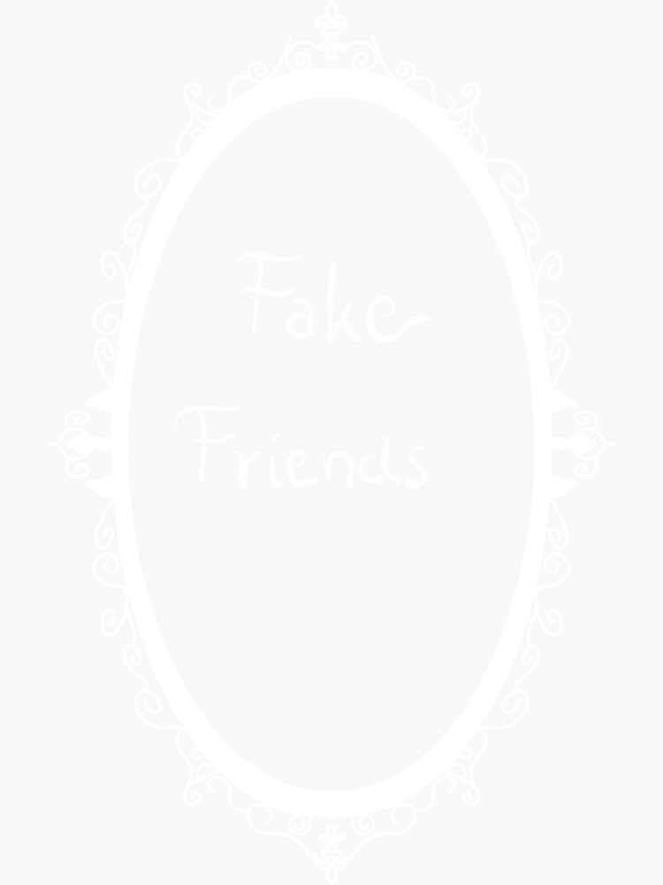 "Fake friends" Sticker for Sale by Inkerbell-art | Redbubble