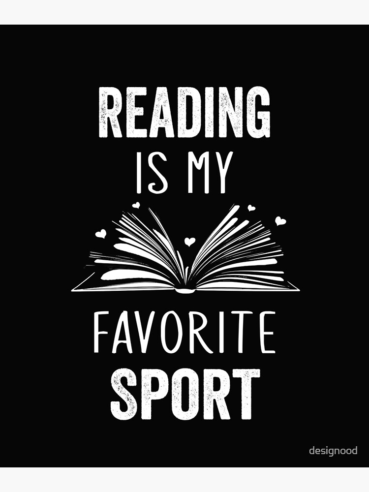 "Reading Is My Favorite Sport" Poster for Sale by designood | Redbubble