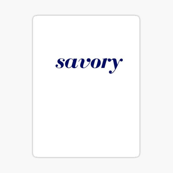 "Savory" Sticker for Sale by ferdinandpro237 | Redbubble
