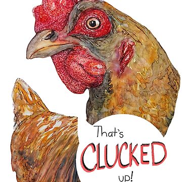 "That’s Clucked Up" Poster for Sale by paigeawallace | Redbubble