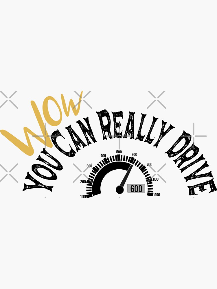 "wow you can really drive " Sticker for Sale by abla-shop | Redbubble