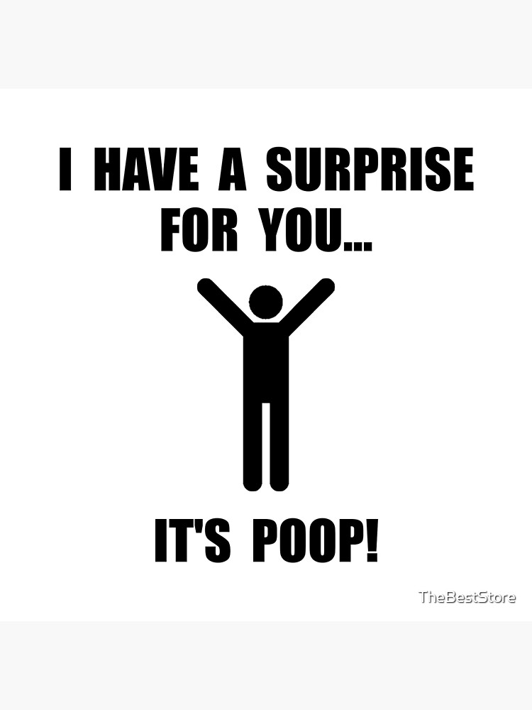 "Its Poop" Poster by TheBestStore | Redbubble