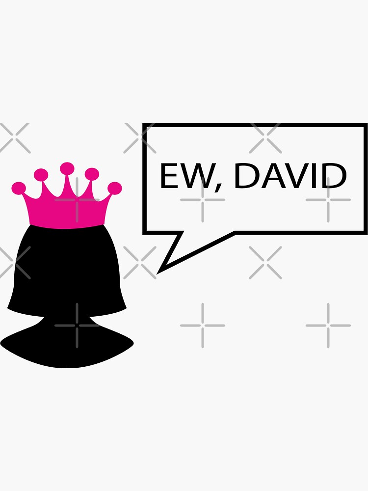 "Ew David" Sticker for Sale by Twonumbernines | Redbubble