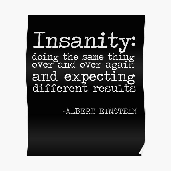 "definition of insanity quote-Albert Einstein quote" Poster for Sale by ...