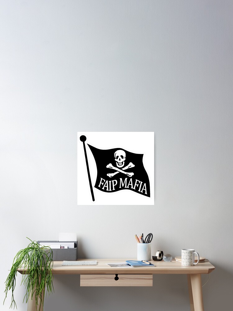 "FAIP MAFIA" Poster for Sale by Lt Trouser | Redbubble