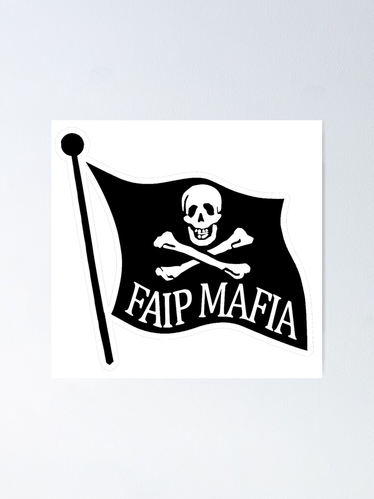 "FAIP MAFIA" Poster for Sale by Lt Trouser | Redbubble