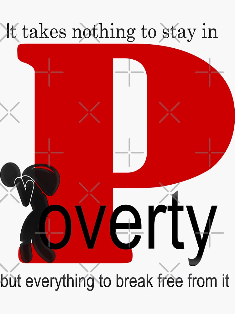 "Poverty" Sticker for Sale by Blackzoro81 | Redbubble