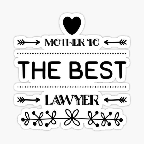 "Mother of the best Lawyer" Sticker for Sale by mTTx | Redbubble