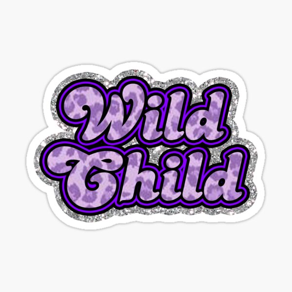 "wild child" Sticker for Sale by itzsil | Redbubble
