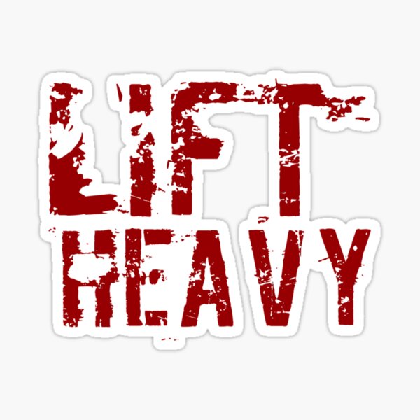 "Lift Heavy" Sticker by gymfreak-nation | Redbubble