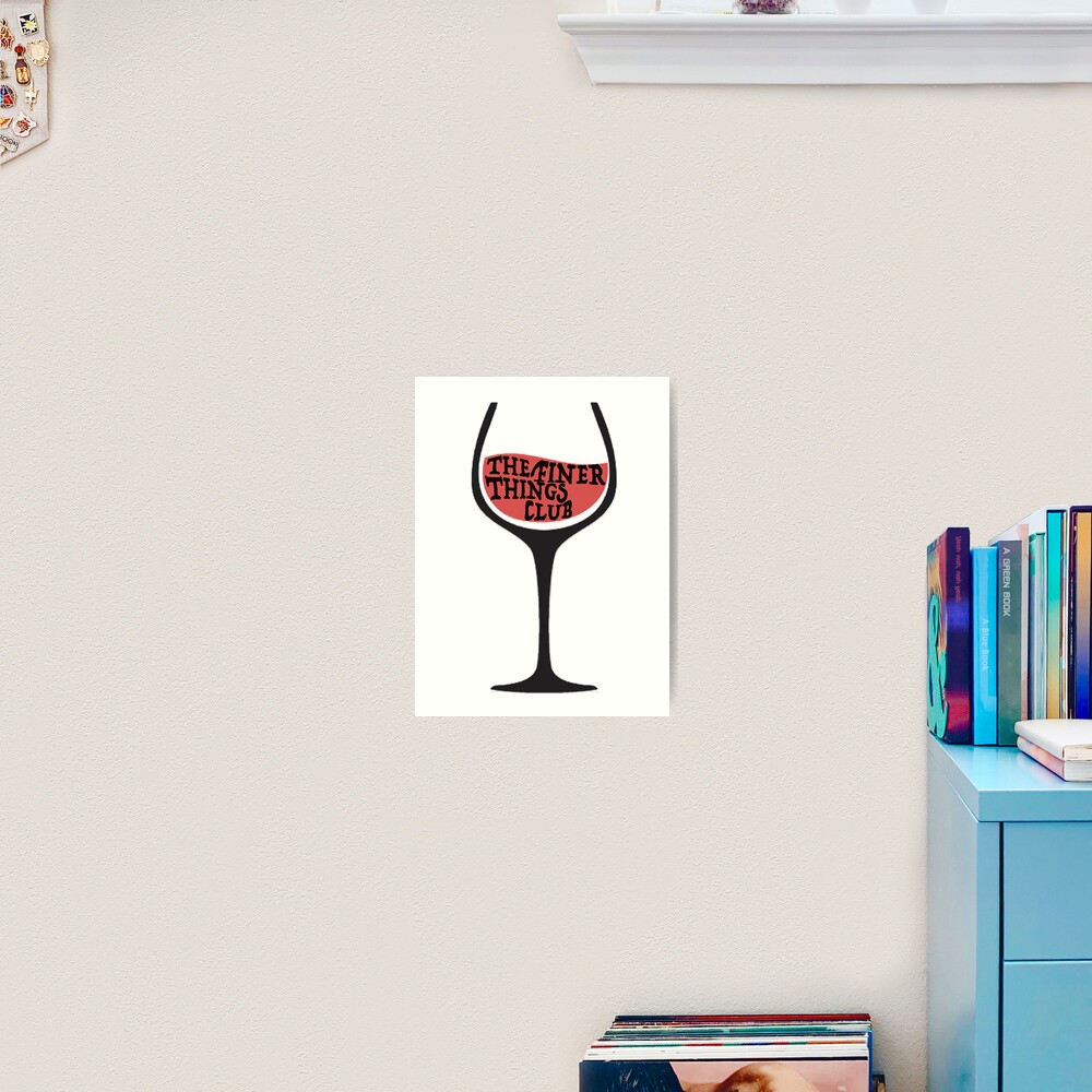 "The Finer Things Club" Art Print by only5sosbitch | Redbubble