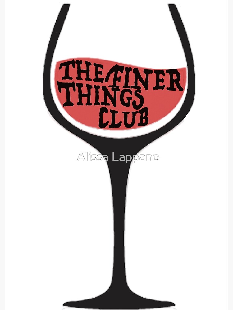 "The Finer Things Club" Poster for Sale by only5sosbitch | Redbubble