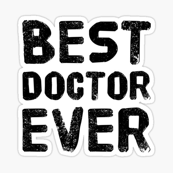 Best Doctor Ever Stickers | Redbubble