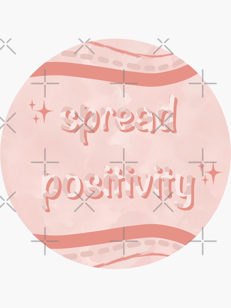 "Spread Positivity" Sticker by brookiecookie37 | Redbubble