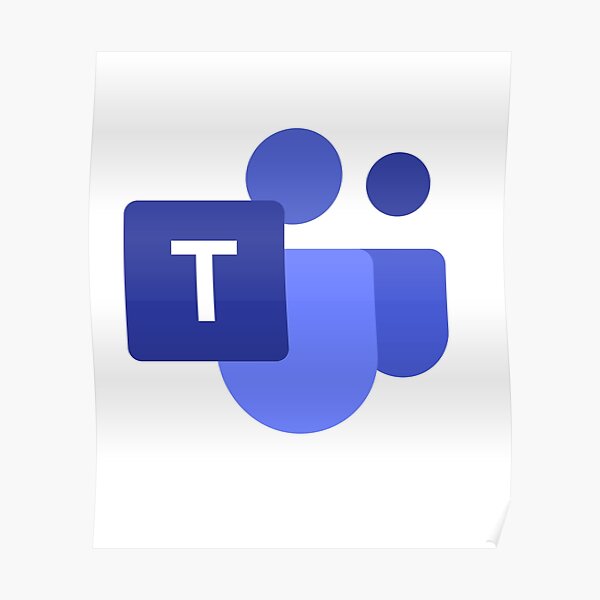 "Microsoft Teams" Poster for Sale by morrismorgan | Redbubble