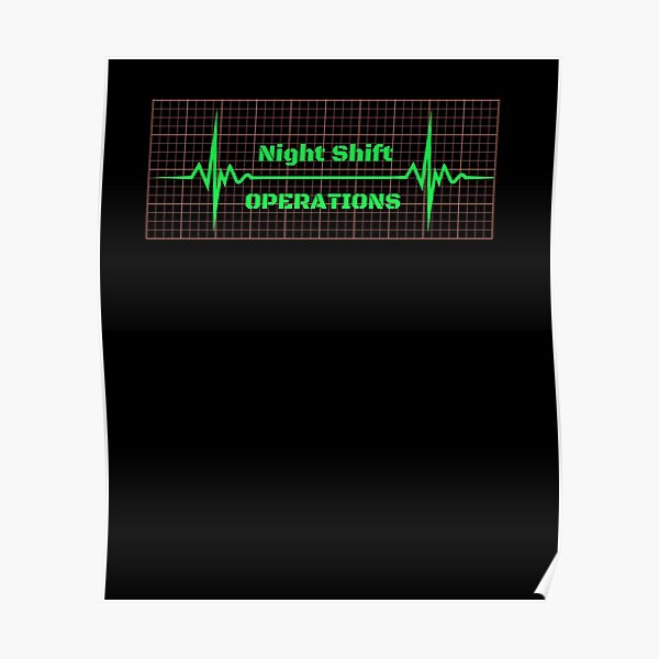 "Night Shift Operations " Poster for Sale by NursingAttire | Redbubble