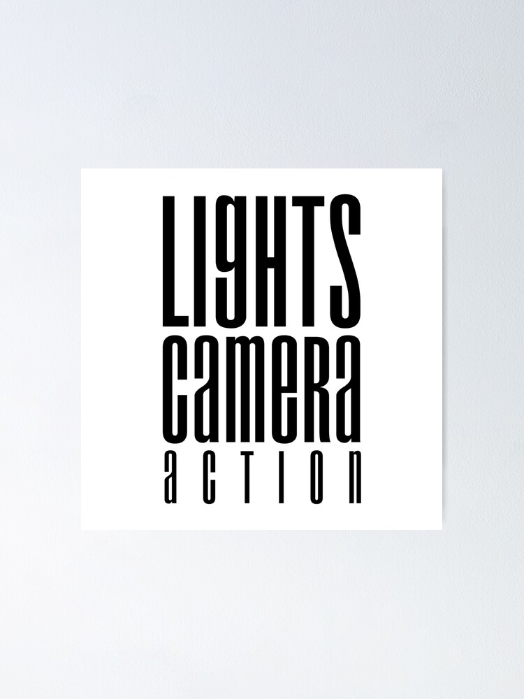 "Lights Camera Action" Poster for Sale by Teestree | Redbubble