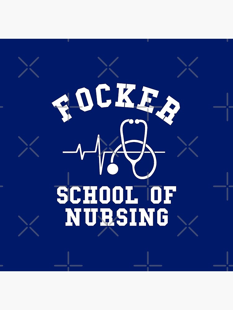 "Focker School Of Nursing" Art Board Print for Sale by everything-shop ...